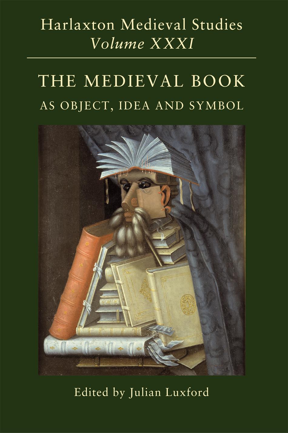 The Medieval Book as Object, Idea and Symbol
